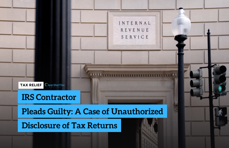 IRS Contractor Pleads Guilty: A Case of Unauthorized Disclosure of Tax ...