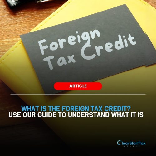 Foreign Tax Credit: A Guide to Claiming It on Your Taxes
