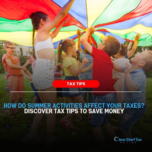 Summer Activities That Can Impact Your Tax Returns | Tips