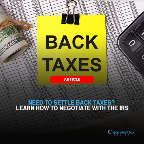 How to Negotiate Back Tax Payments with the IRS | Expert Tips