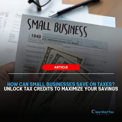 Top Small Business Tax Credits for 2024 | Maximize Your Savings