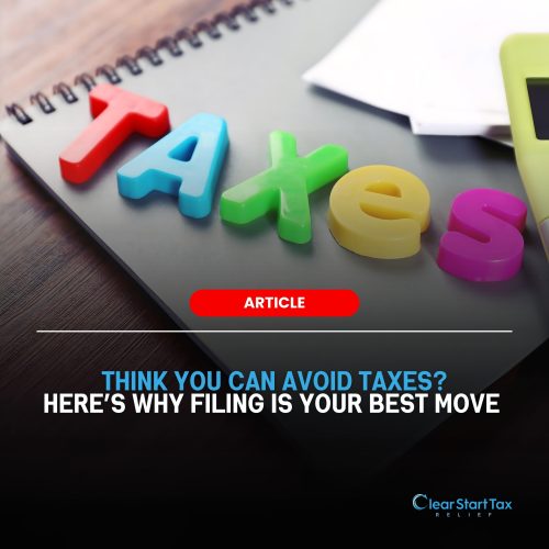 Think You Can Avoid Taxes? Here's Why You Should File