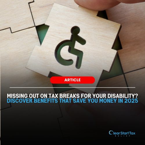 Tax Benefits for People with Disabilities | 2025 IRS Guide
