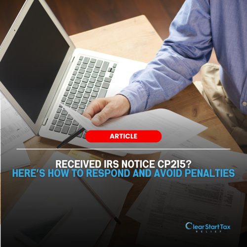 IRS Notice CP215: What It Means & How to Respond Fast