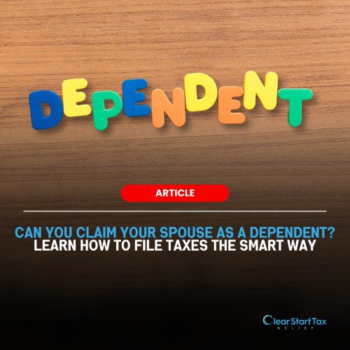 Can You Claim Your Spouse as a Dependent on Taxes?